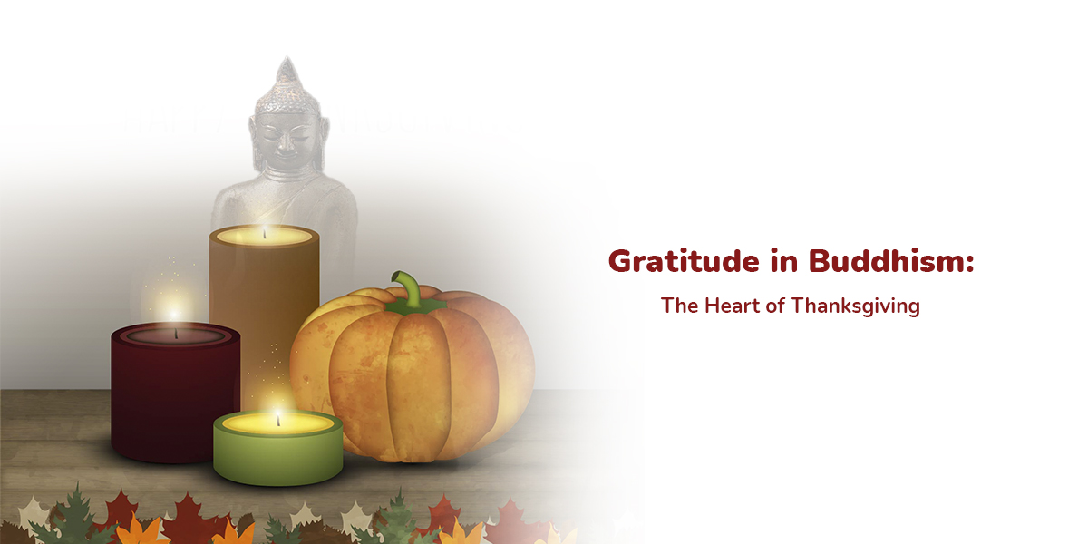 Gratitude in Buddhism: Embracing Thanksgiving with Mindfulness and ...